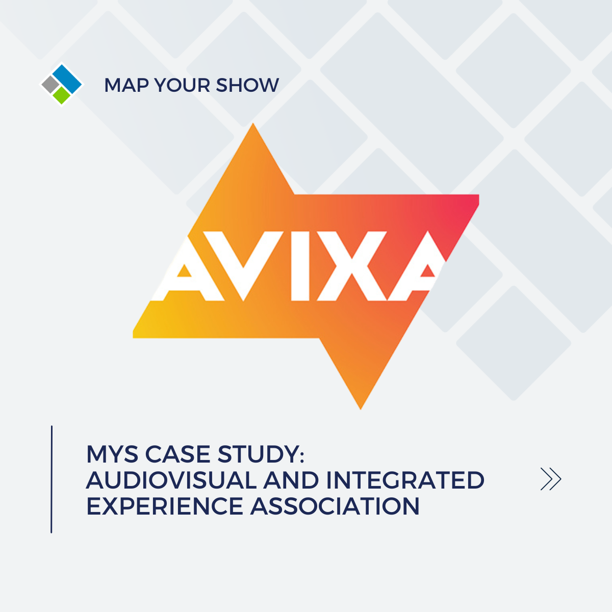 MYS Case Study: The Audiovisual and Integrated Experience Association, AVIXA